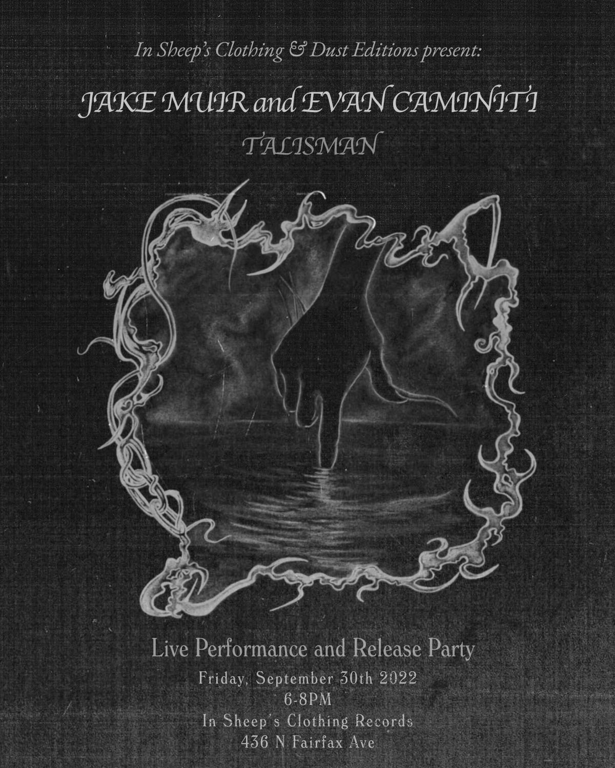 Dust Editions: Talisman Release Party w/ Jake Muir & Evan Camaniti ...