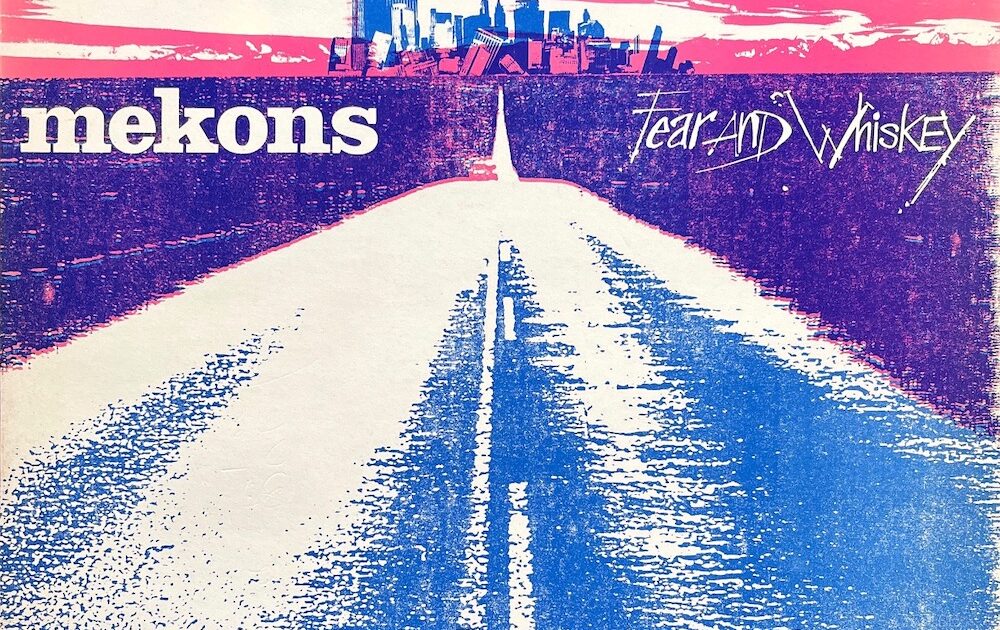 Mekons – Fear and Whiskey | In Sheeps Clothing